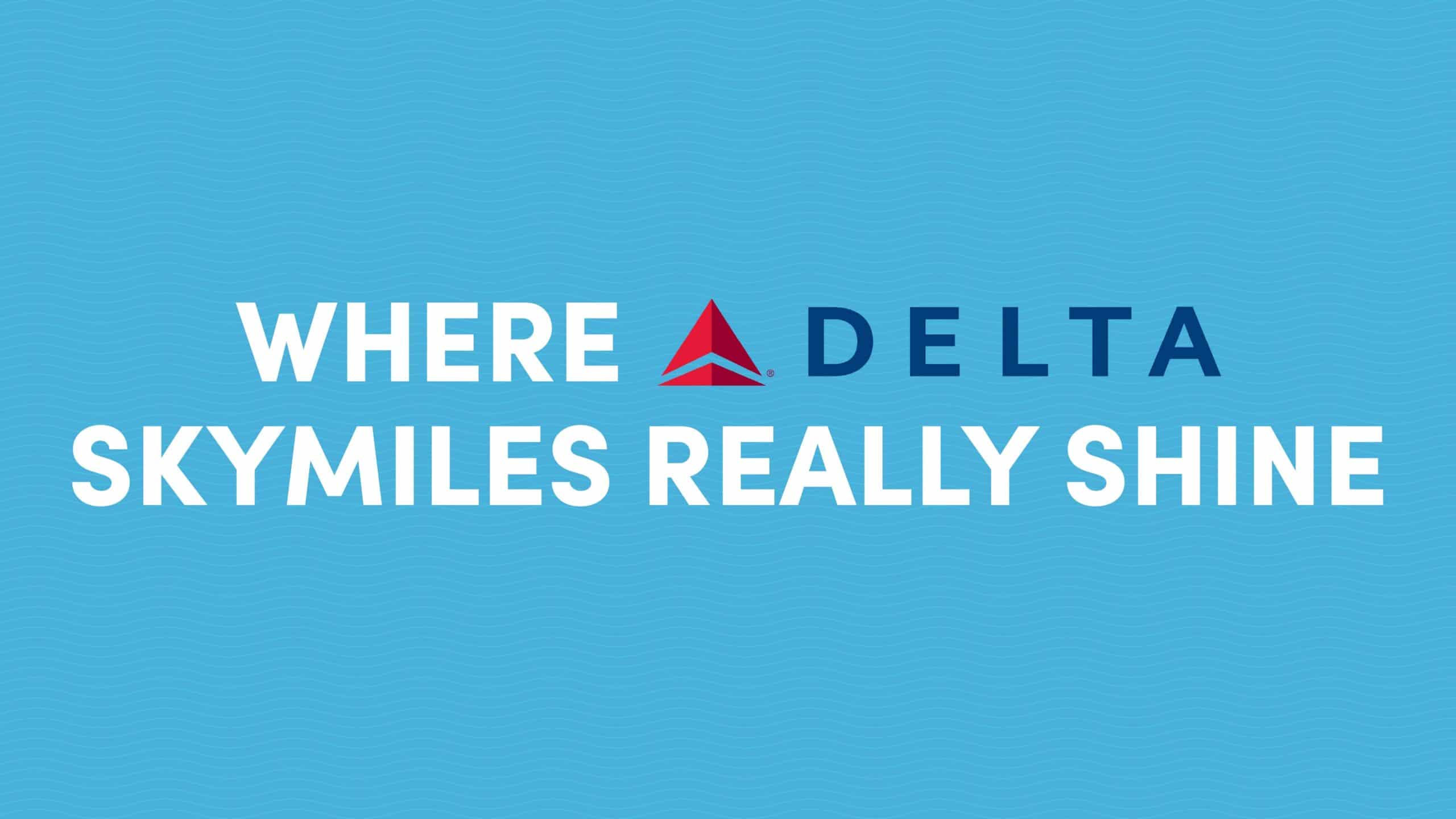 Where Delta SkyMiles Really Shine - MileValue