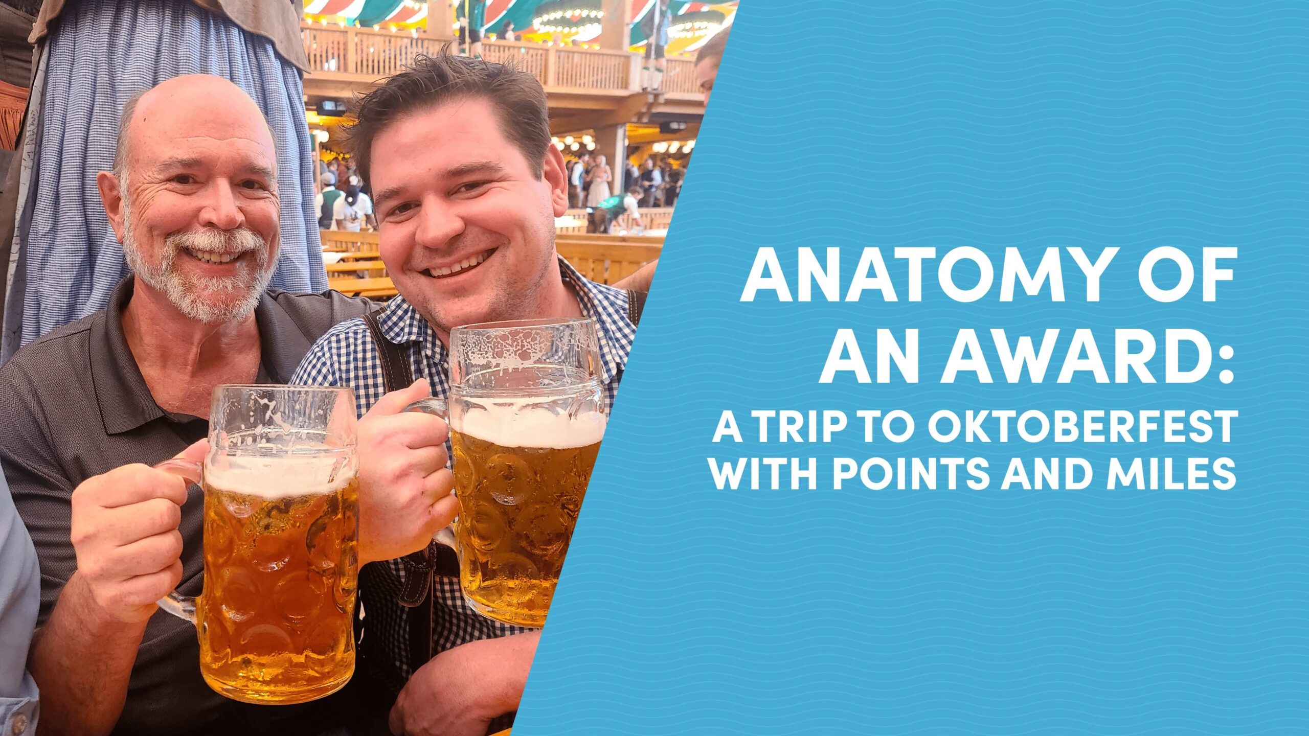 Anatomy of an Award: Trip to Oktoberfest with Points and Miles