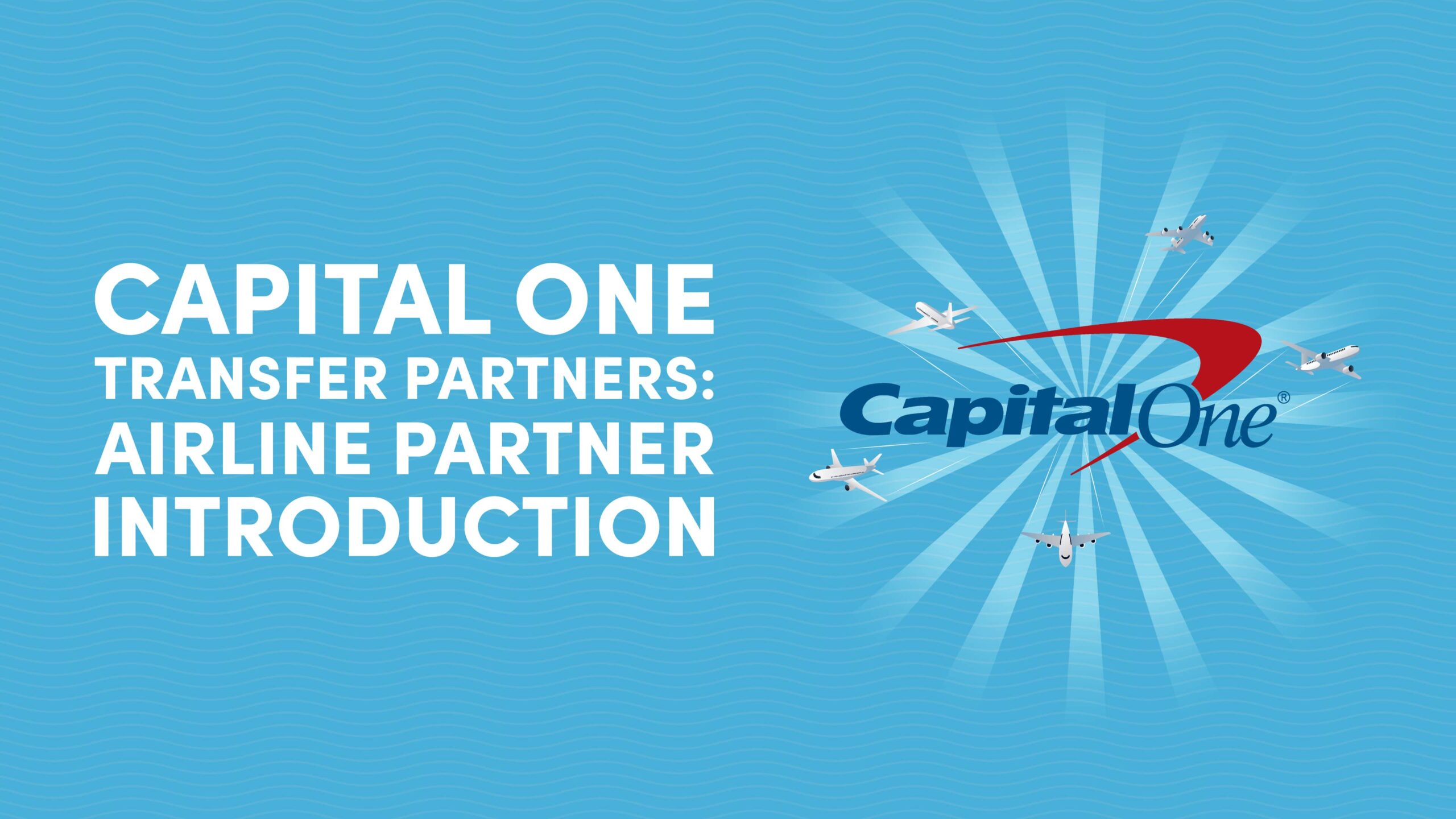 Capital One Transfer Partners: Airline Partner Introduction